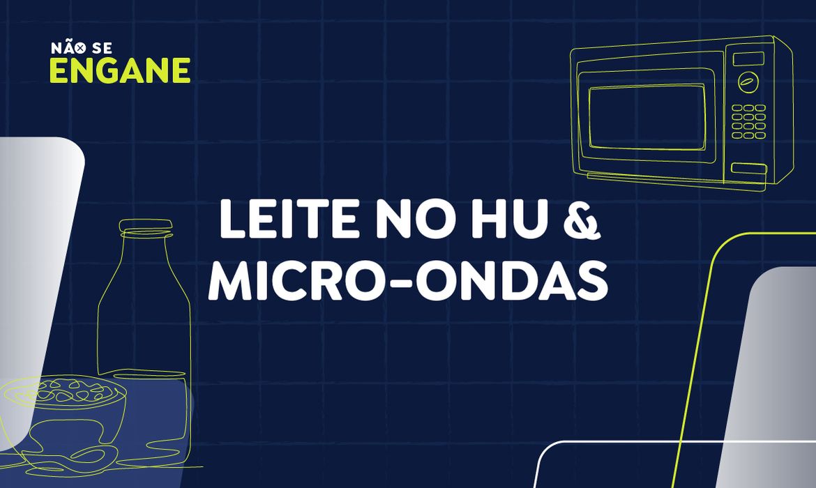 Não Se Engane #03 desmente fakes sobre leite Nan no HU e micro-ondas ...