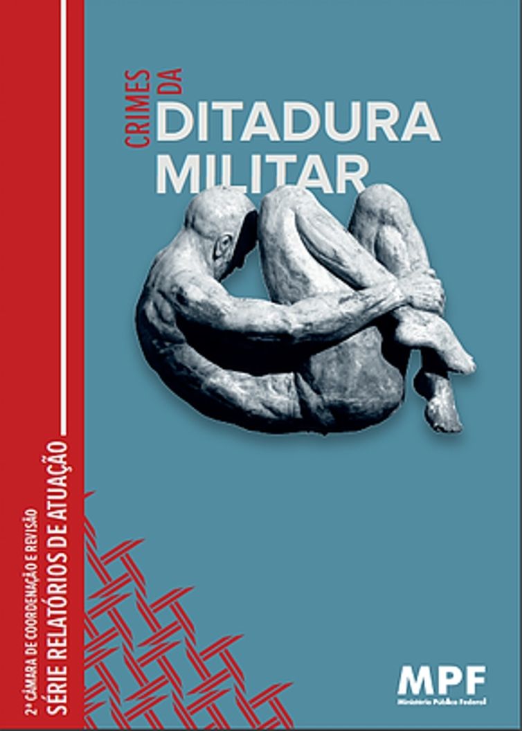 Relatório do MPF resume ações contra agentes da repressão | EBC Rádios
